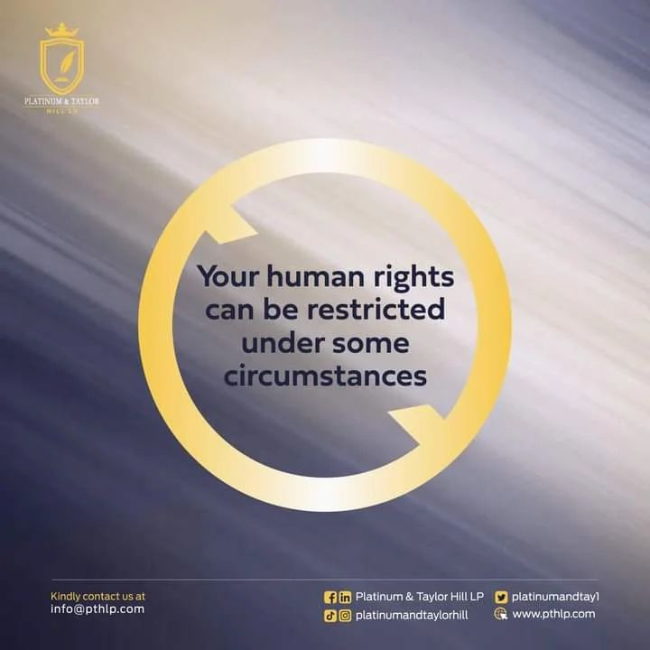 Your Human Right Can Be Restricted Under Some Circumstances, Here Is Why